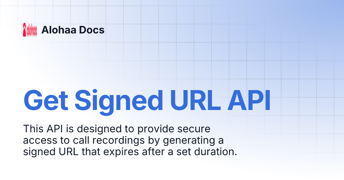 Get Signed URL API | Alohaa Docs